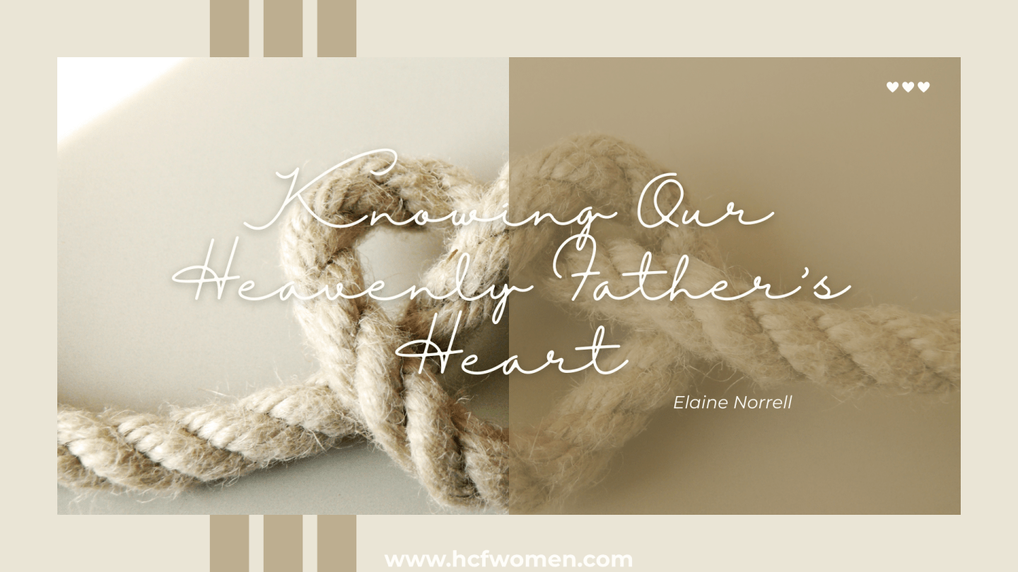 Knowing Our Heavenly Father’s Heart – Women's Ministry